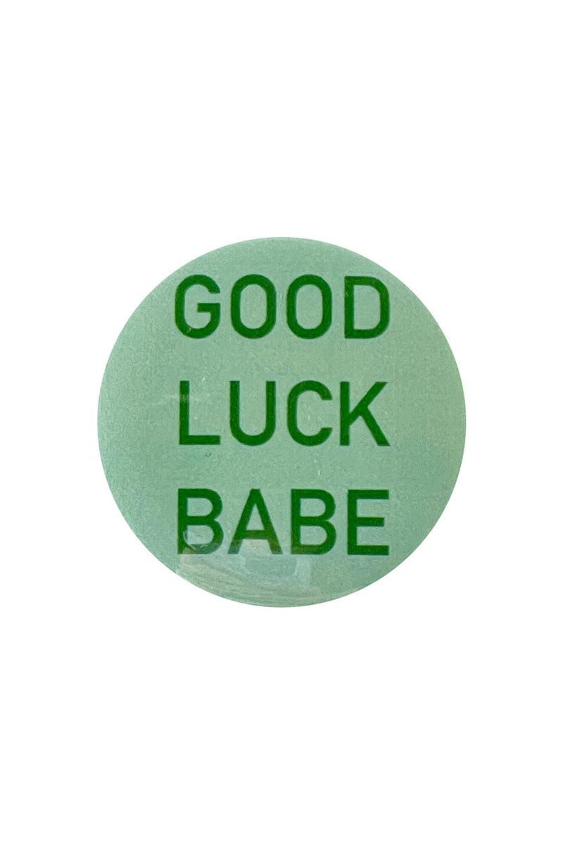 Good Luck Babe Button – Culture Flock